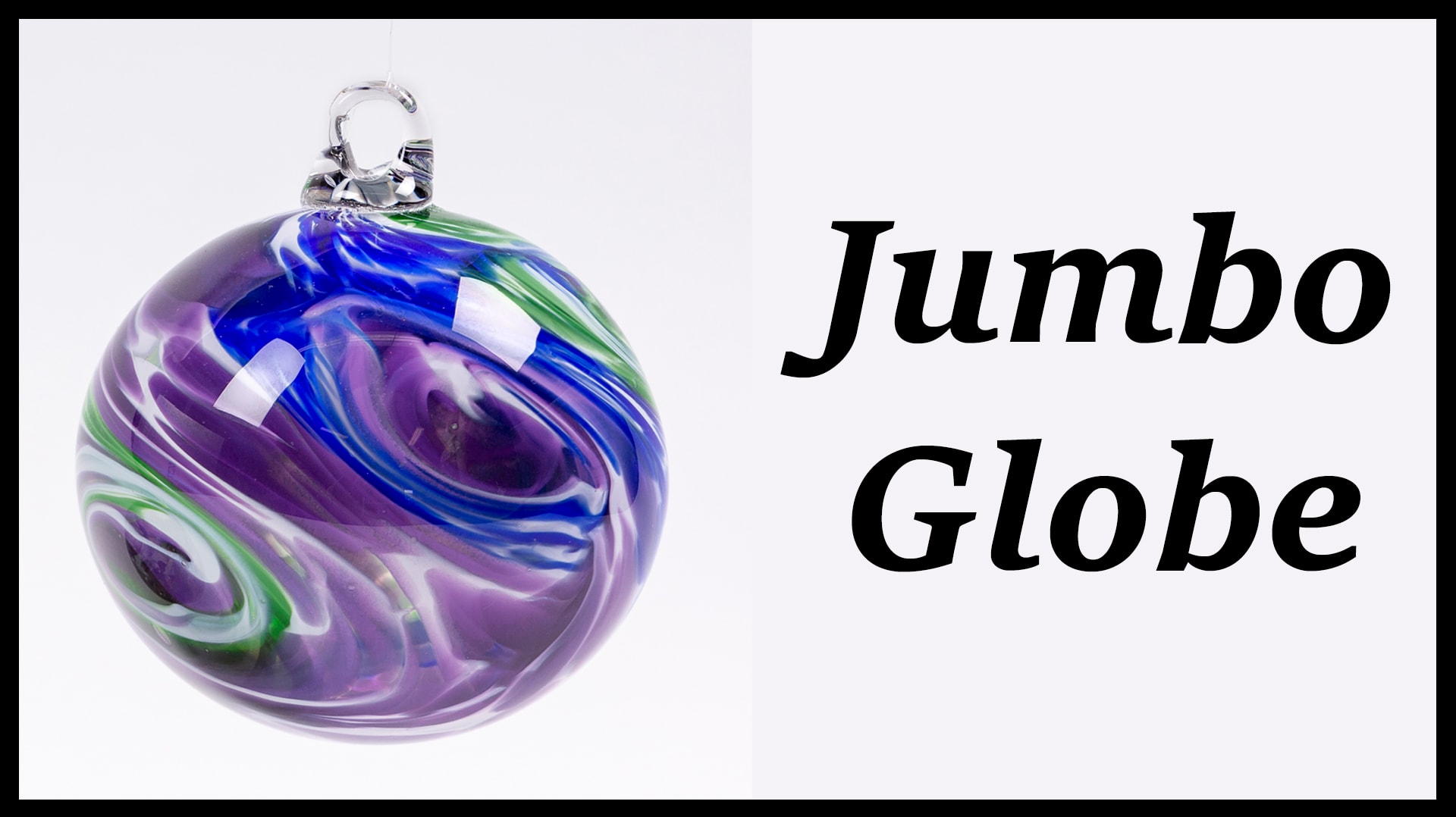 Jumbo Globe – J. Draper Glass